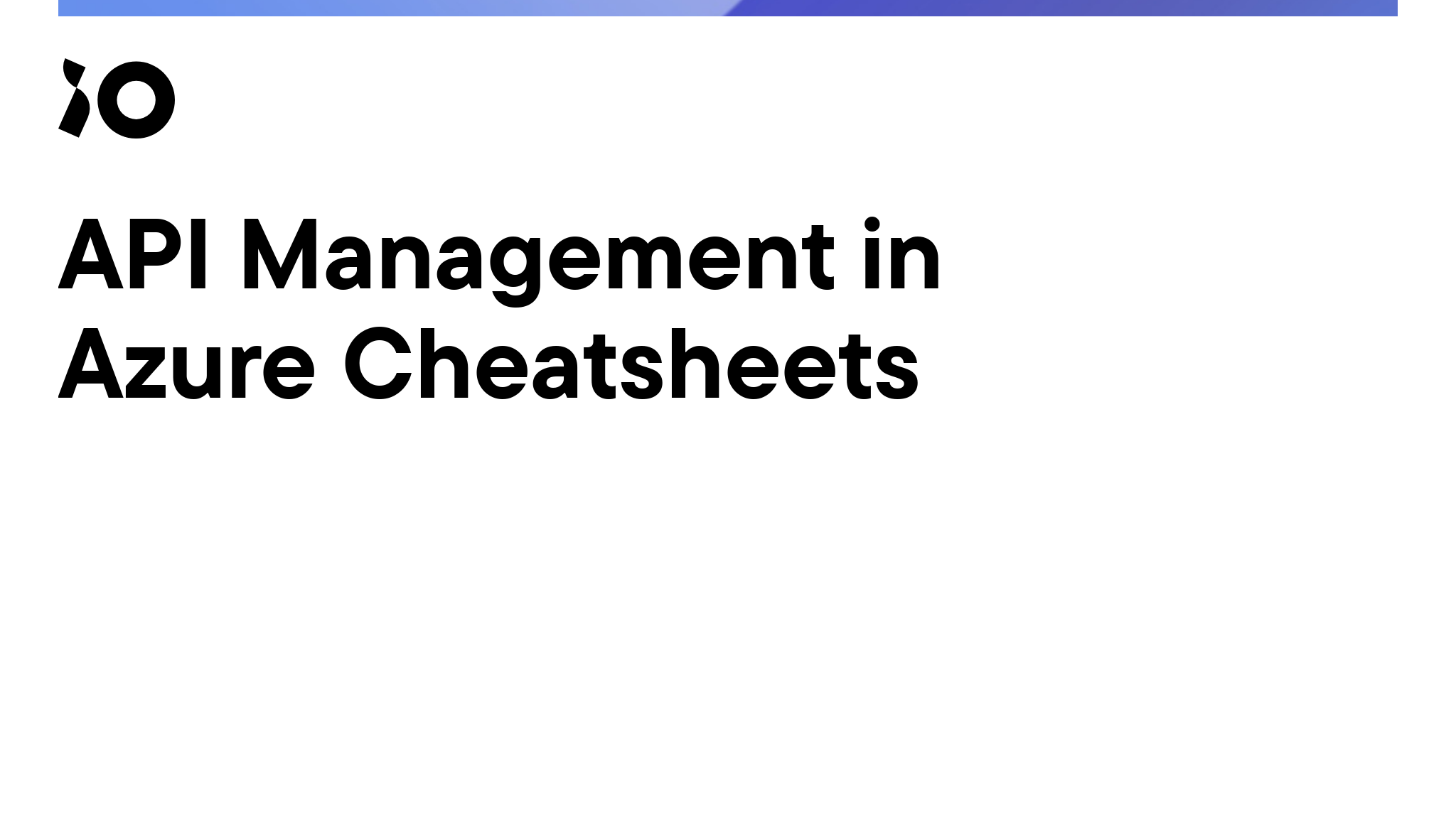 API Management in Azure Cheatsheets - iO tech_hub
