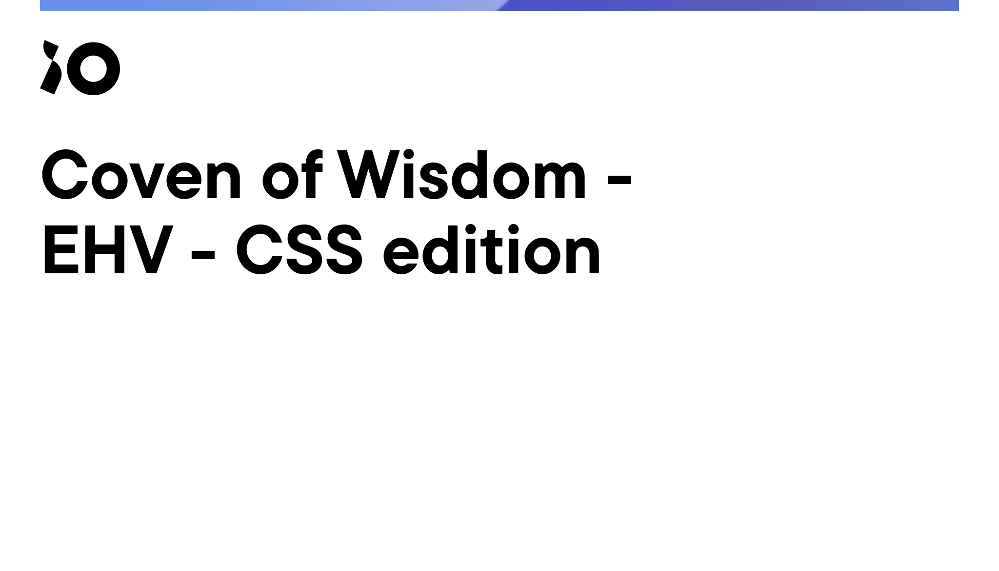 Coven of Wisdom - EHV - CSS edition - iO tech_hub