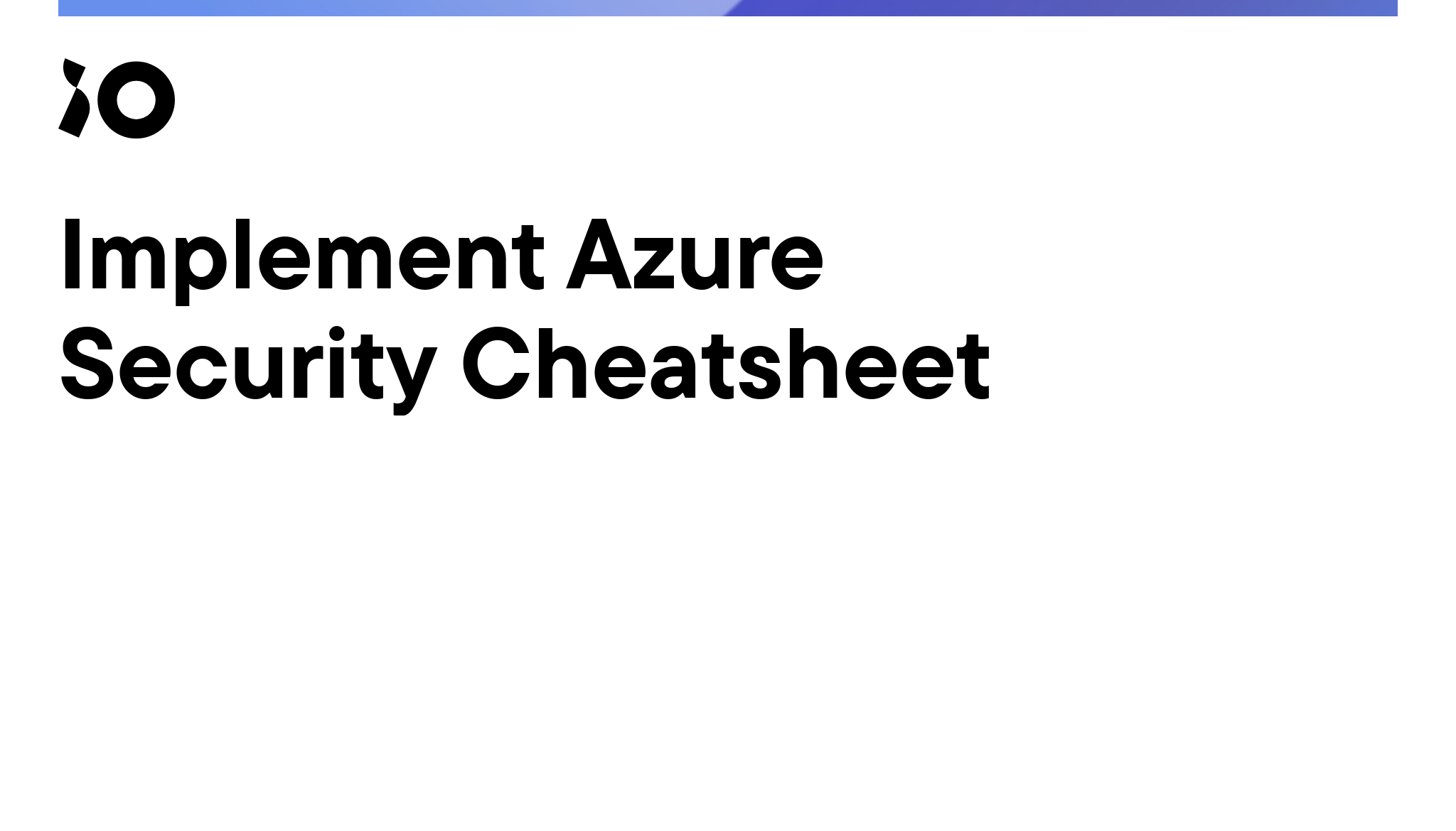 Implement Azure Security Cheatsheet - iO tech_hub