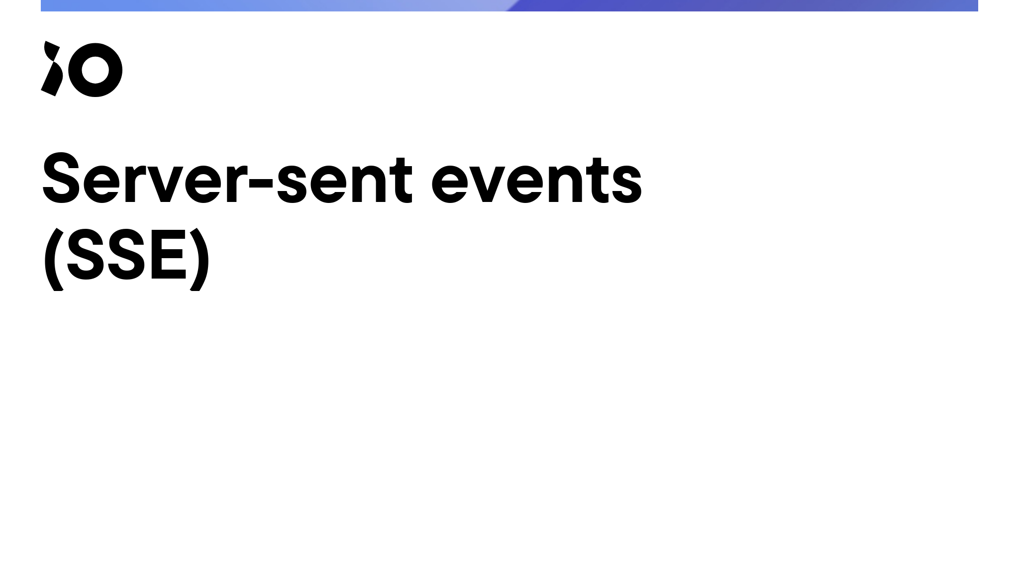 Server-sent events (SSE) - iO tech_hub