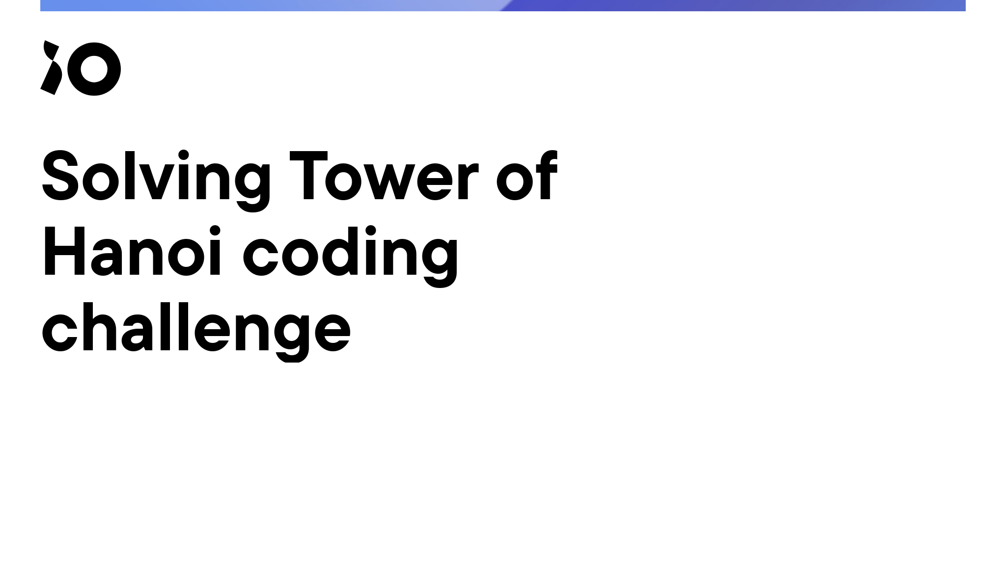 Solving Tower of Hanoi coding challenge - iO tech_hub
