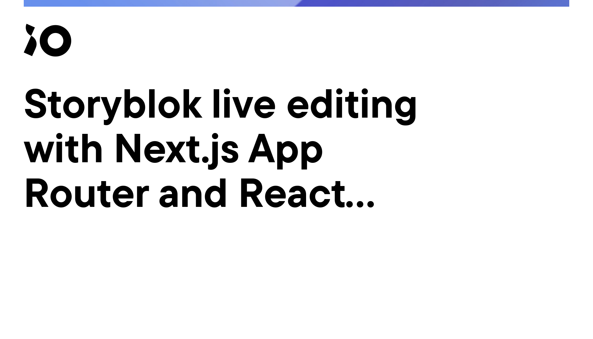 Storyblok live editing with Next.js App Router and React Server ...